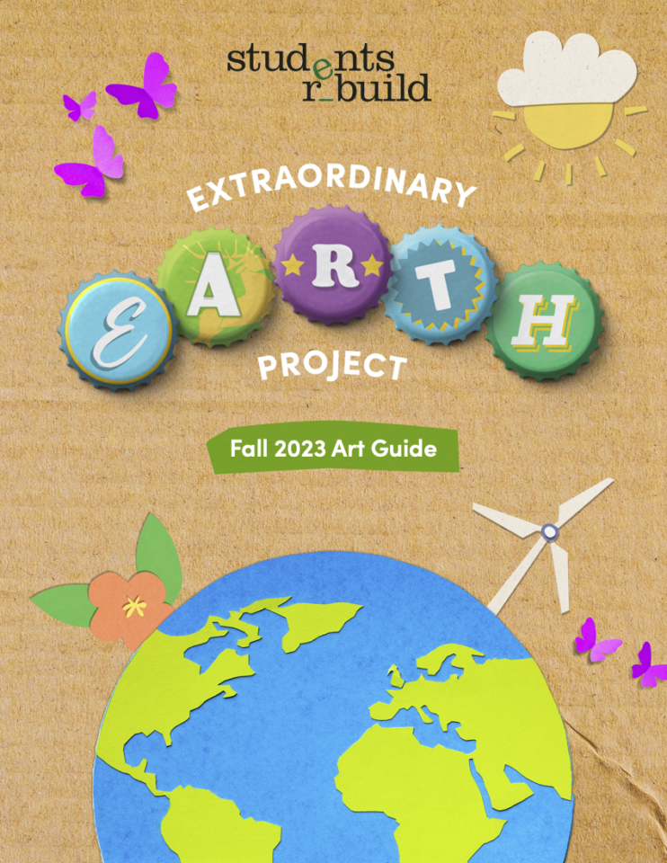 Extraordinary Earth Project | Students Rebuild